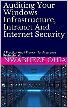 Auditing Your Windows Infrastructure, Intranet And Internet Security: A ...