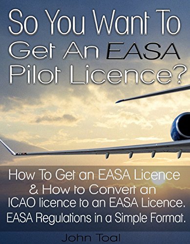 So You Want To Get An EASA Pilot Licence: How To Get an EASA Licence ...