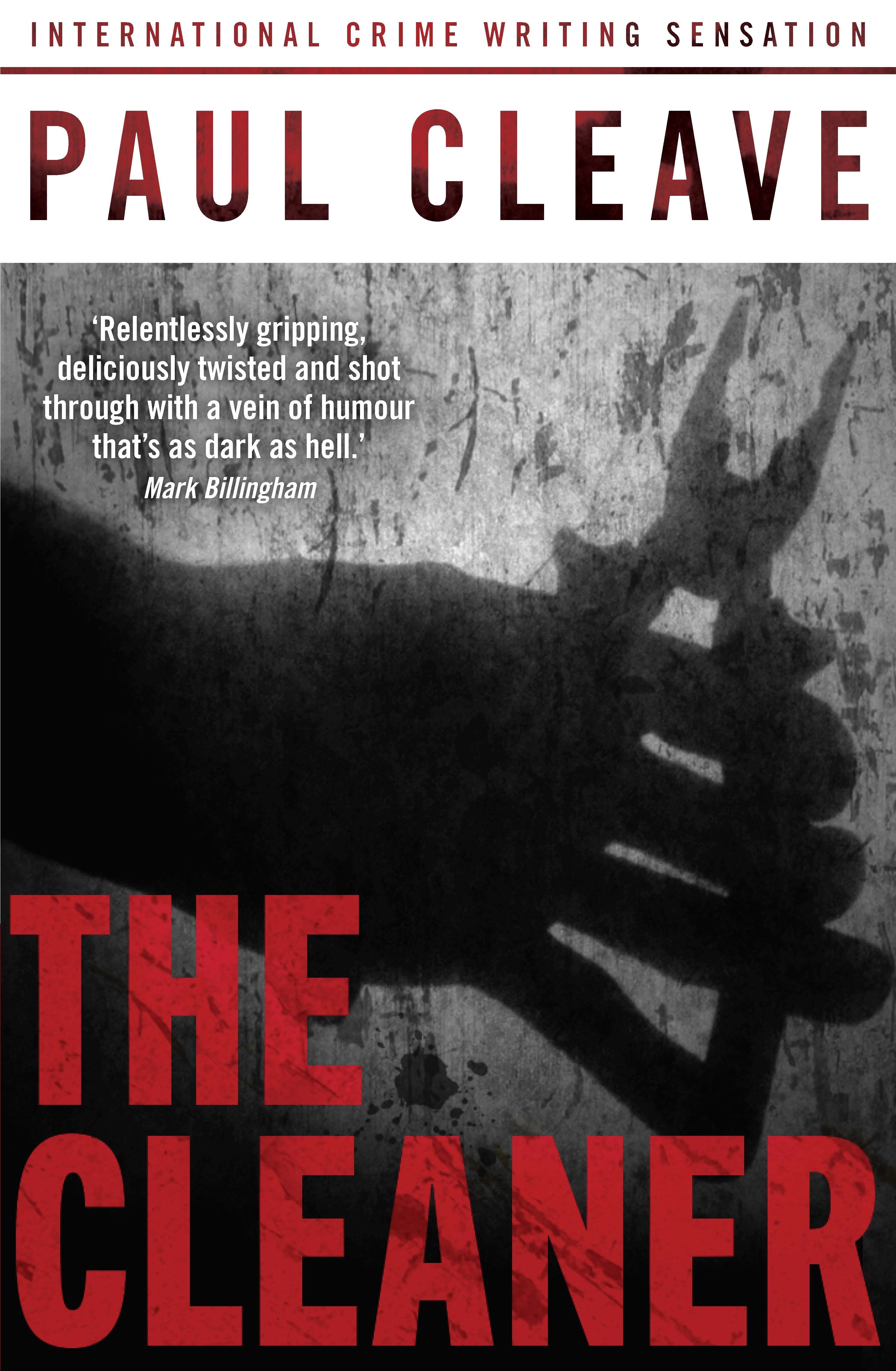 The Cleaner by Paul Cleave | Goodreads