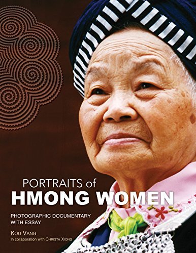 Portraits of Hmong Women: Photographic documentary with essay by Kou ...