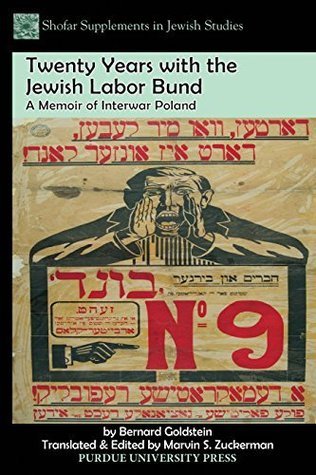 Twenty Years with the Jewish Labor Bund: A Memoir of Interwar Poland by ...