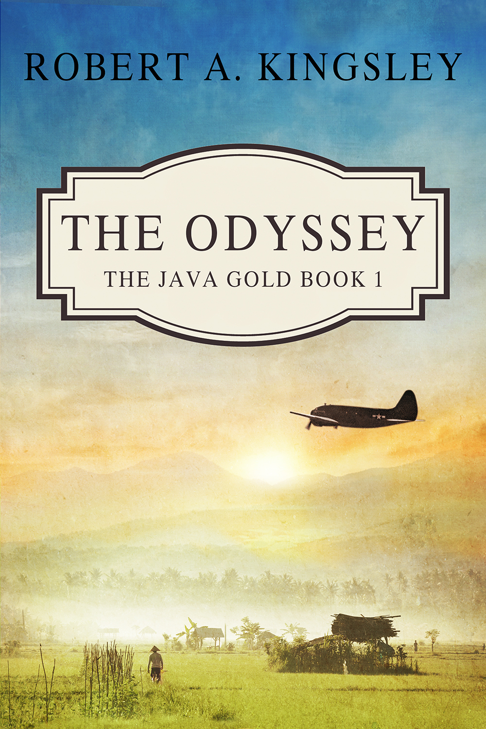 The Java Gold: Book 1 the Odyssey by Robert A. Kingsley | Goodreads