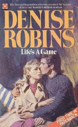Life's a Game by Denise Robins | Goodreads