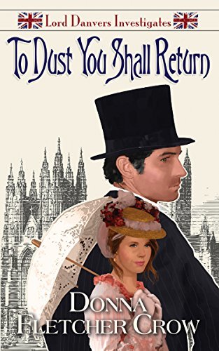 To Dust You Shall Return by Donna Fletcher Crow | Goodreads