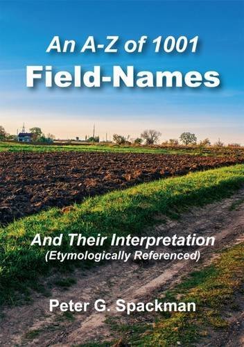 An A-Z of 1001 Field Names and Their Interpretation: Etymologically ...