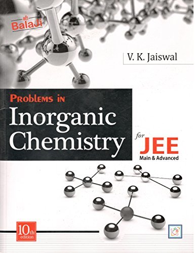 Balaji Problems in Inorganic Chemistry for JEE Main & Advanced by V.K ...