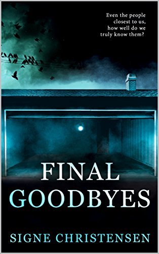 Final Goodbyes by Signe Christensen | Goodreads