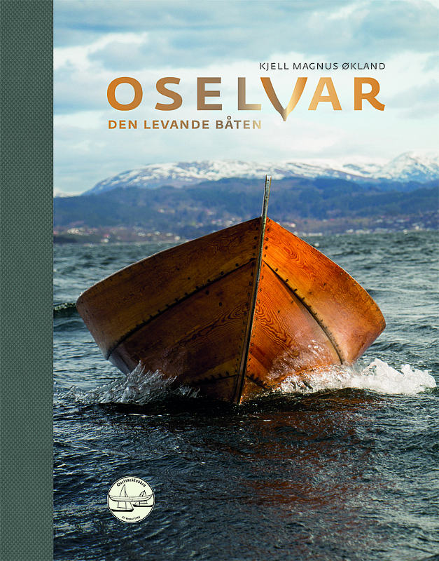 Oselvar: Den levande båten by Kjell Magnus Økland | Goodreads