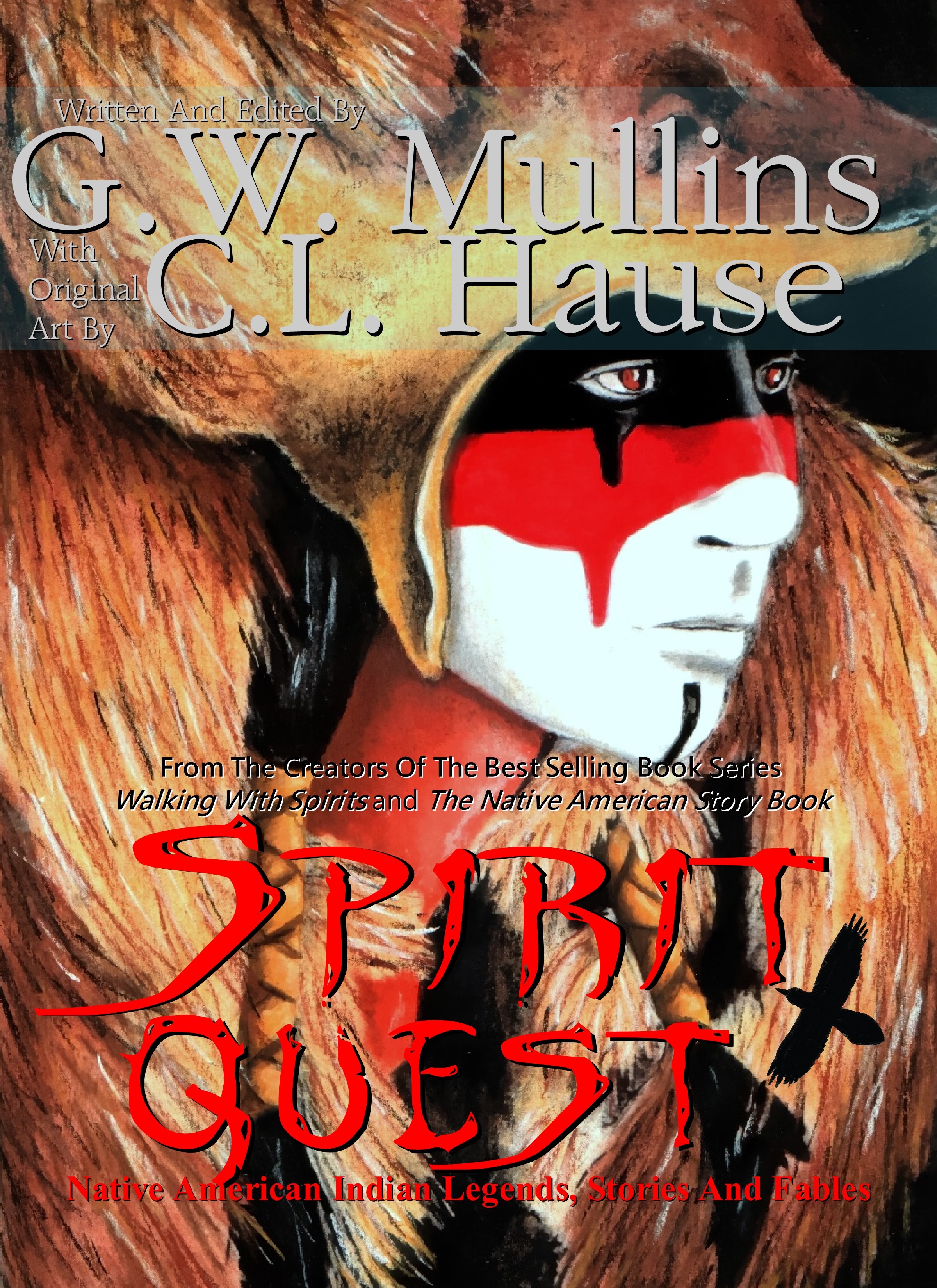 Spirit Quest Native American Indian Legends, Stories and Fables by G.W ...