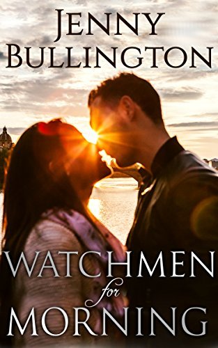 Watchmen for Morning by Jennifer M. Pitkin | Goodreads