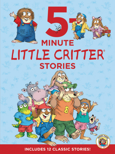 Little Critter: 5-Minute Little Critter Stories: Includes 12 Classic ...