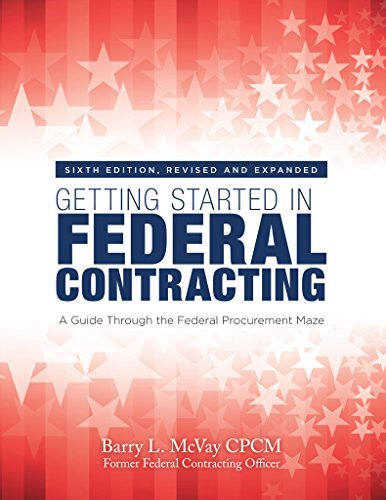 Getting Started in Federal Contracting: A Guide Through the Federal ...