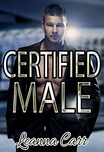 Certified Male (Male Order, #2) by Leanna Carr | Goodreads