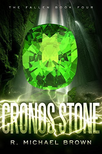 Cronos Stone (The Fallen Book 4) by R. Michael Brown | Goodreads