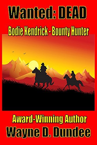 Wanted: Dead by Wayne D. Dundee | Goodreads