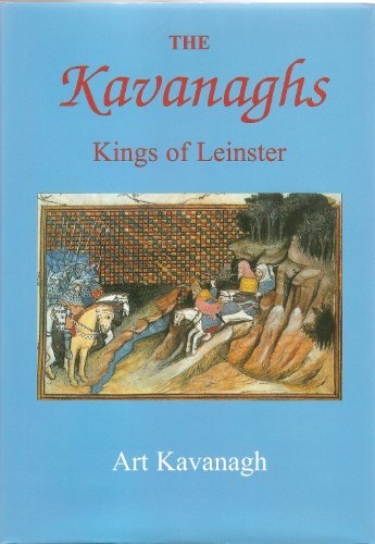 The Kavanaghs Kings of Leinster by Art Kavanagh | Goodreads