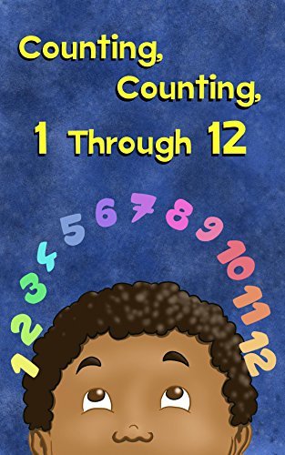 Counting, Counting, 1 Through 12 by Josh Hagen | Goodreads