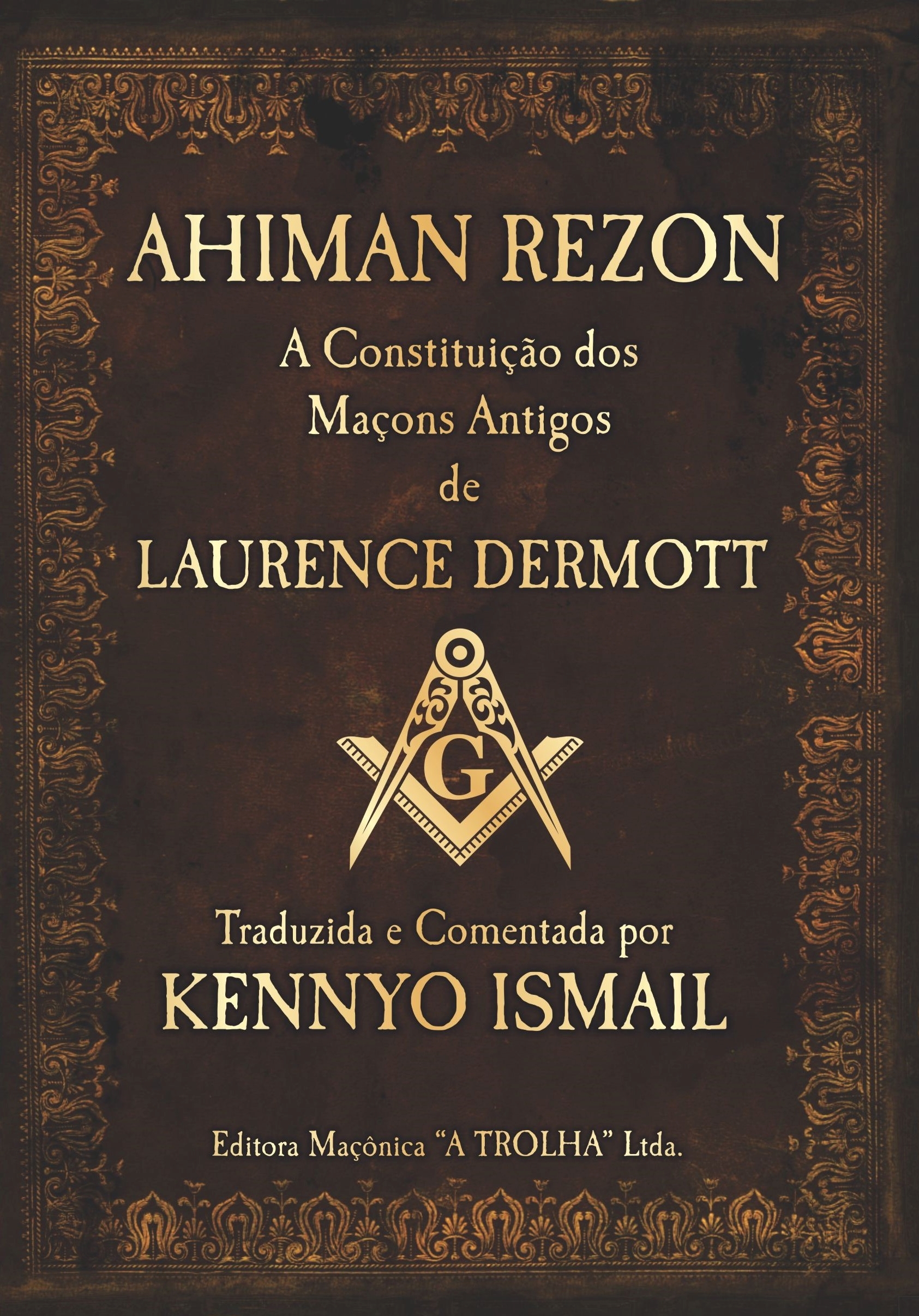 Ahiman Rezon by Laurence Dermott | Goodreads