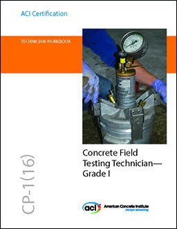 CP-1(16) Technician Workbook for ACI Certification of Concrete Field ...