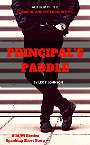 Principal's Paddle: A M/M Gay Erotica Spanking Short Story by Lex T ...