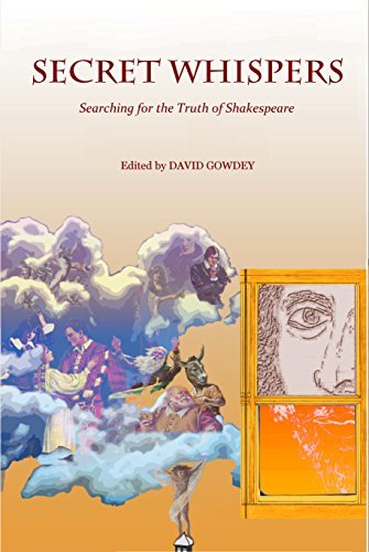 SECRET WHISPERS: Searching for the Truth of Shakespeare by David Gowdey ...