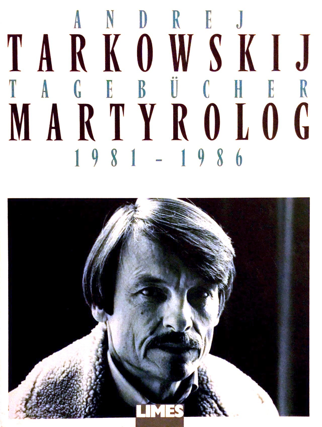 Martyrolog II: Tagebücher 1981-1986 by Andrei Tarkovsky | Goodreads