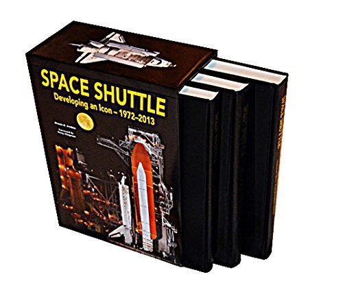 Space Shuttle: Developing an Icon 1972-2013 by Dennis R. Jenkins ...