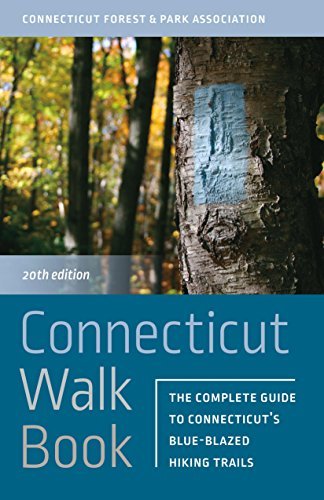 Connecticut Walk Book: The Complete Guide to Connecticut’s Blue-Blazed ...