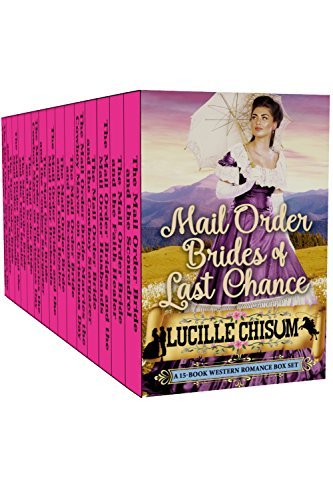 Mail Order Brides of Last Chance: A 15-Book Western Romance Box Set by ...