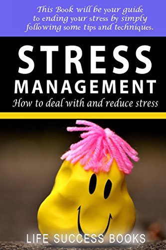 Stress Management: How To Cope With and Reduce Stress: Stress ...