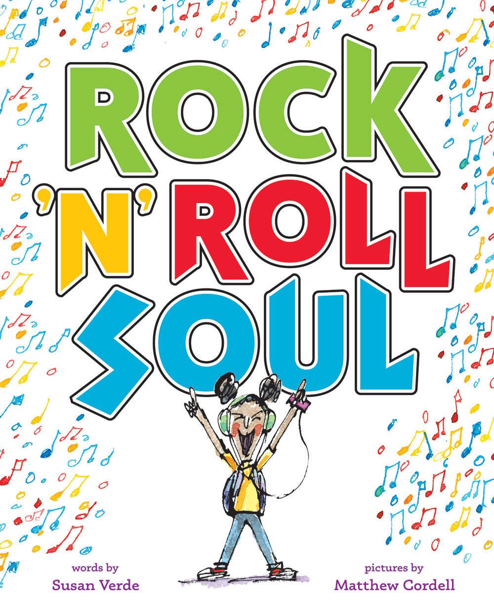 Rock 'n' Roll Soul: A Picture Book by Susan Verde | Goodreads