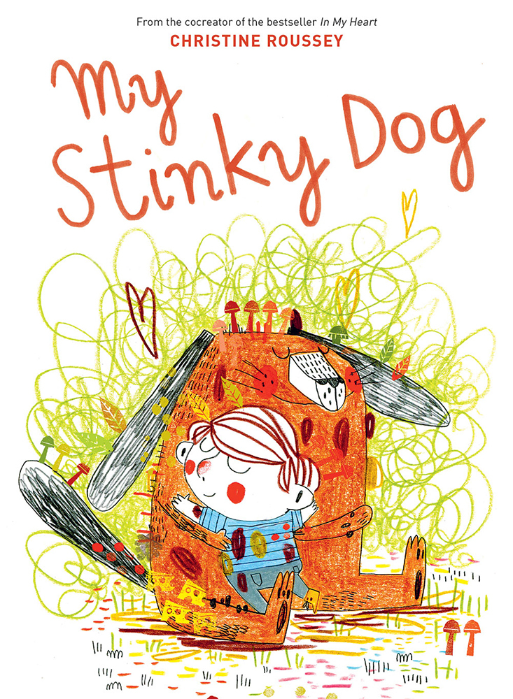 My Stinky Dog by Christine Roussey | Goodreads