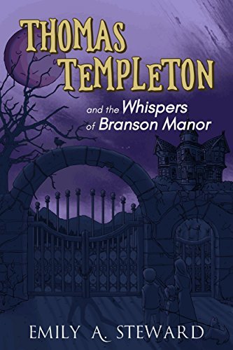 Thomas Templeton and the Whispers of Branson Manor by Emily A. Steward ...