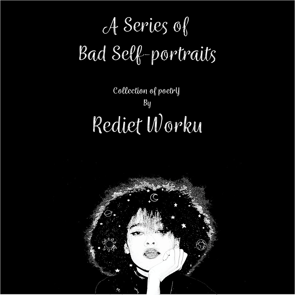 A Series of Bad Self-Portraits by Rediet Worku | Goodreads