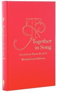 Together in Song Melody by Australian Hymn Book Company | Goodreads