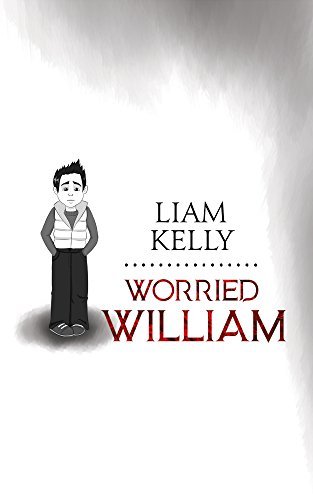 Worried William by Liam Kelly | Goodreads