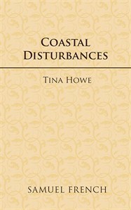 Coastal Disturbances by Tina Howe | Goodreads