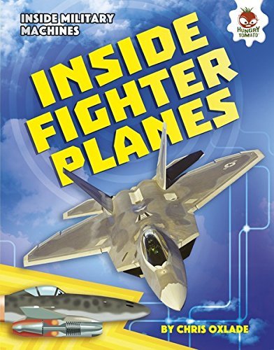 Inside Fighter Planes (Inside Military Machines) by Chris Oxlade ...