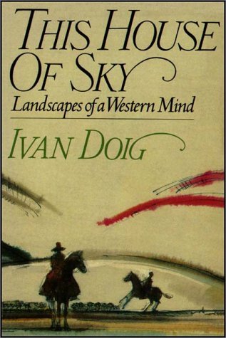This House Of Sky by Ivan Doig | Goodreads