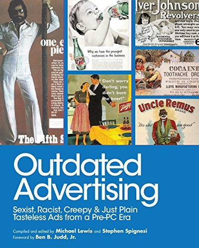 Outdated Advertising: Sexist, Racist, Creepy, and Just Plain Tasteless ...