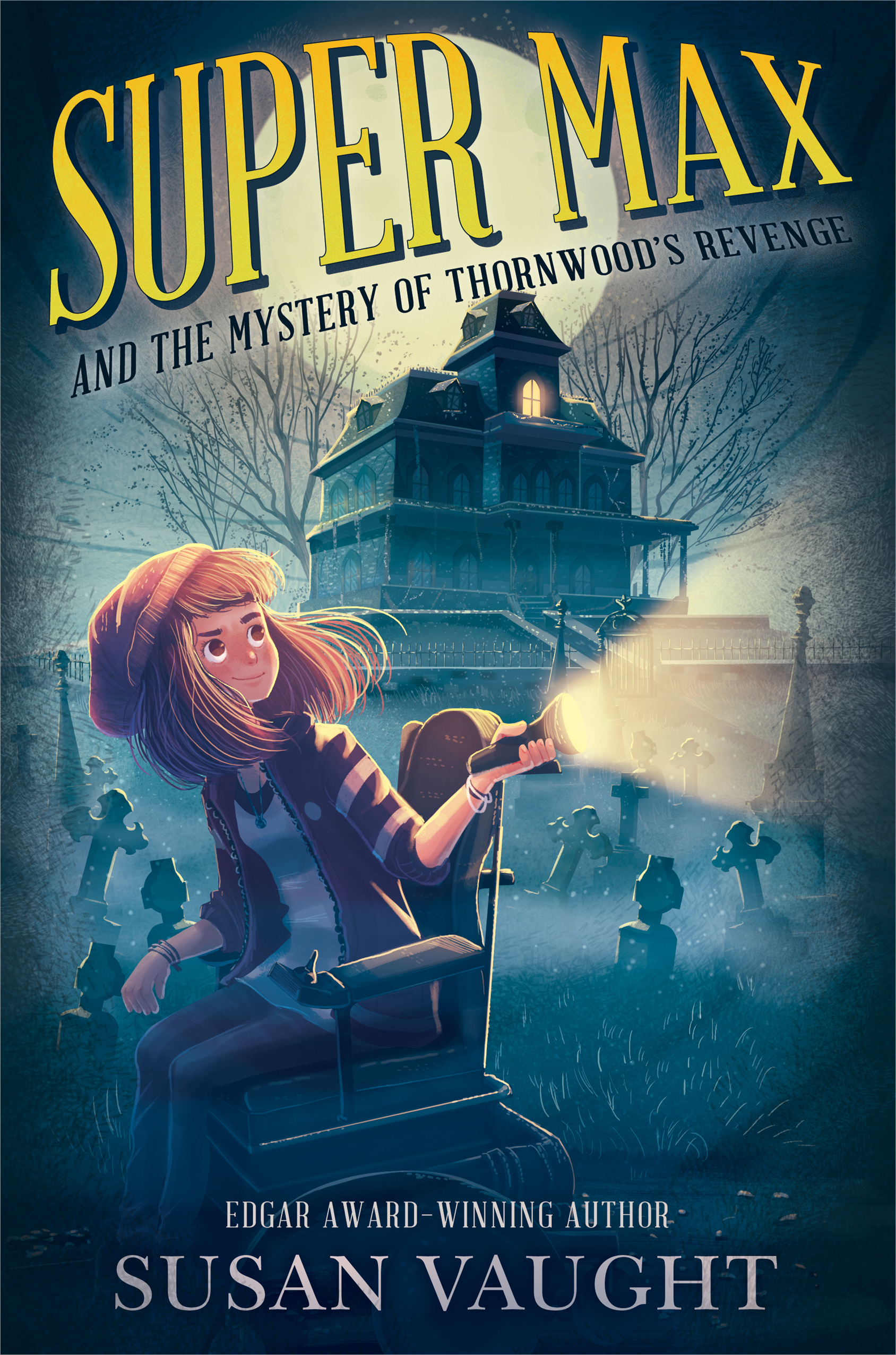 Super Max and the Mystery of Thornwood's Revenge by Susan Vaught ...