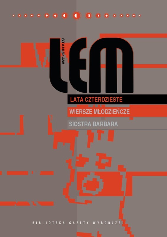 Lata czterdzieste. Wiersze. Siostra Barbara by Stanisław Lem | Goodreads