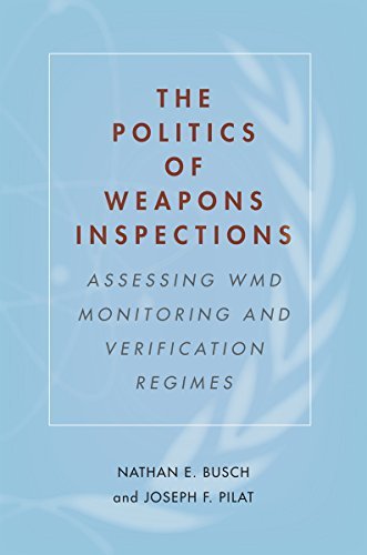 The Politics of Weapons Inspections: Assessing WMD Monitoring and ...