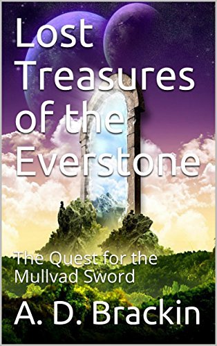 Lost Treasures of the Everstone: The Quest for the Mullvad Sword by A.D ...