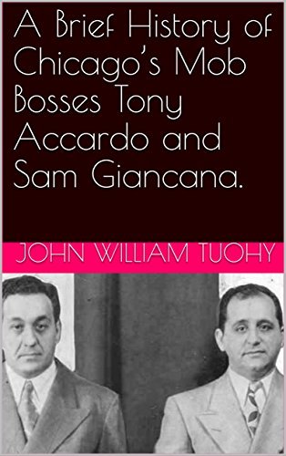 A Brief History of Chicago’s Mob Bosses Tony Accardo and Sam Giancana ...