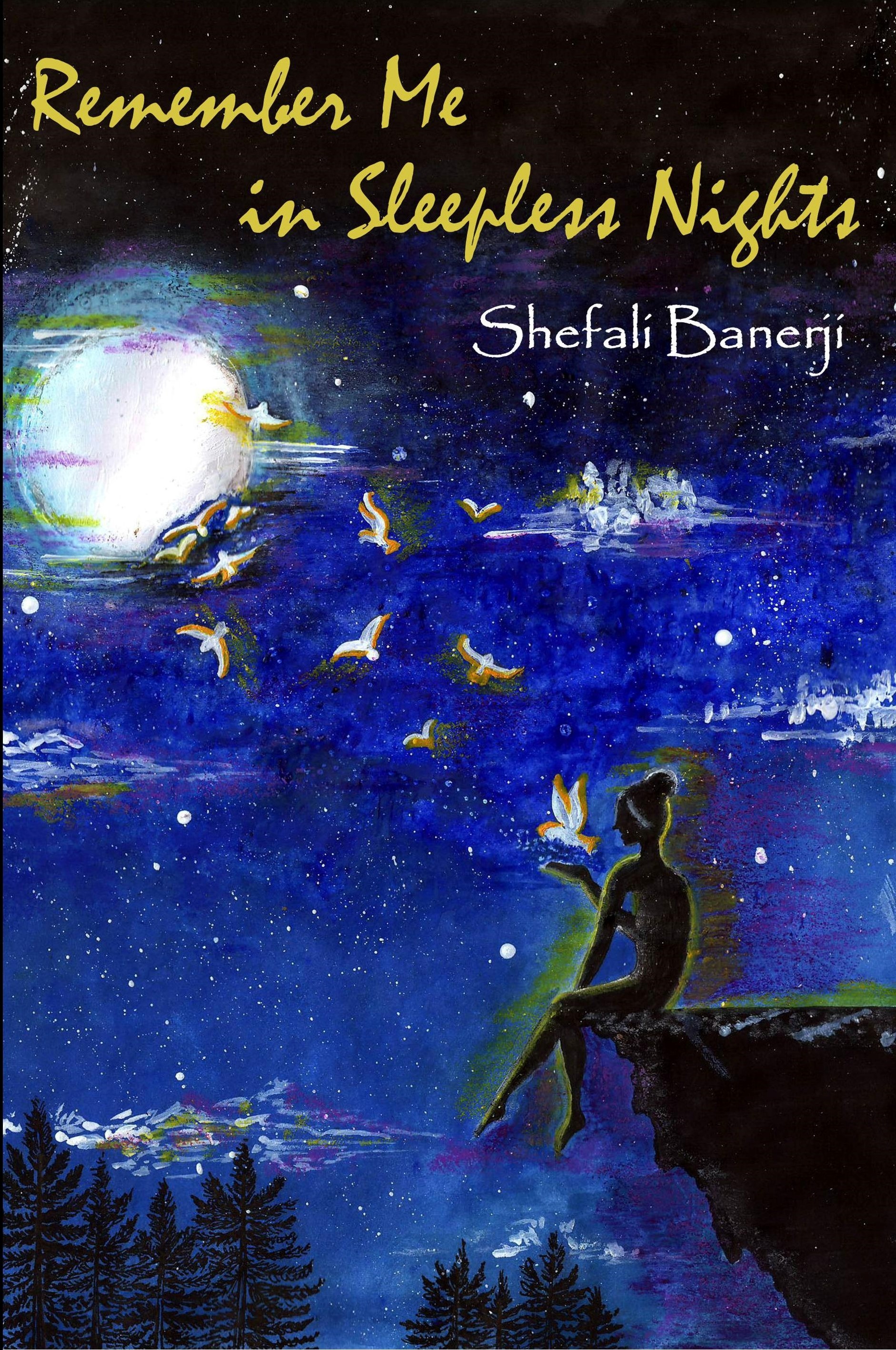 Remember Me in Sleepless Nights by Shefali Banerji | Goodreads