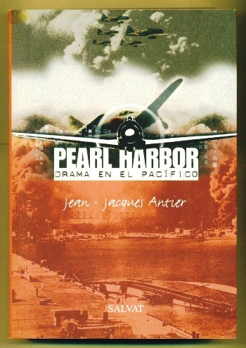 Pearl Harbor: drama en el pacifico by Jean-Jacques Antier | Goodreads