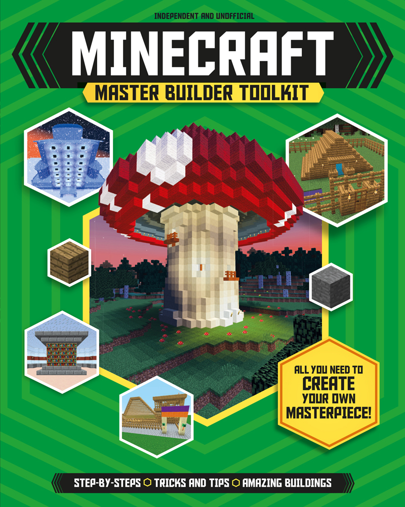 Minecraft Master Builder Toolkit: All You Need to Create Your Own ...