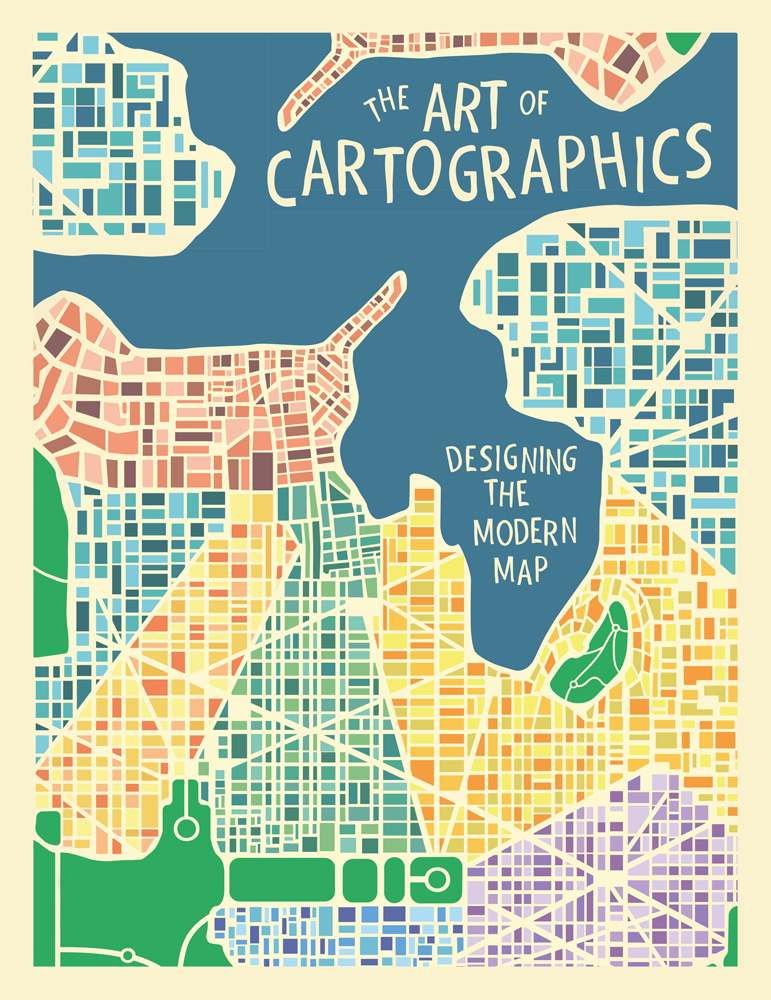 The Art of Cartographics: Designing the Modern Map by Jasmine Desclaux ...