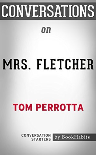Summary of Mrs. Fletcher: A Novel by Tom Perrotta | Conversation ...